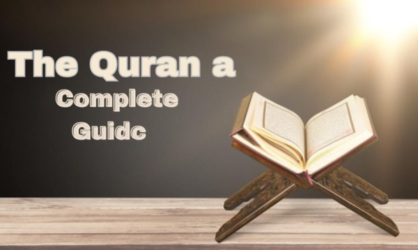The Quran a Complete Guidc